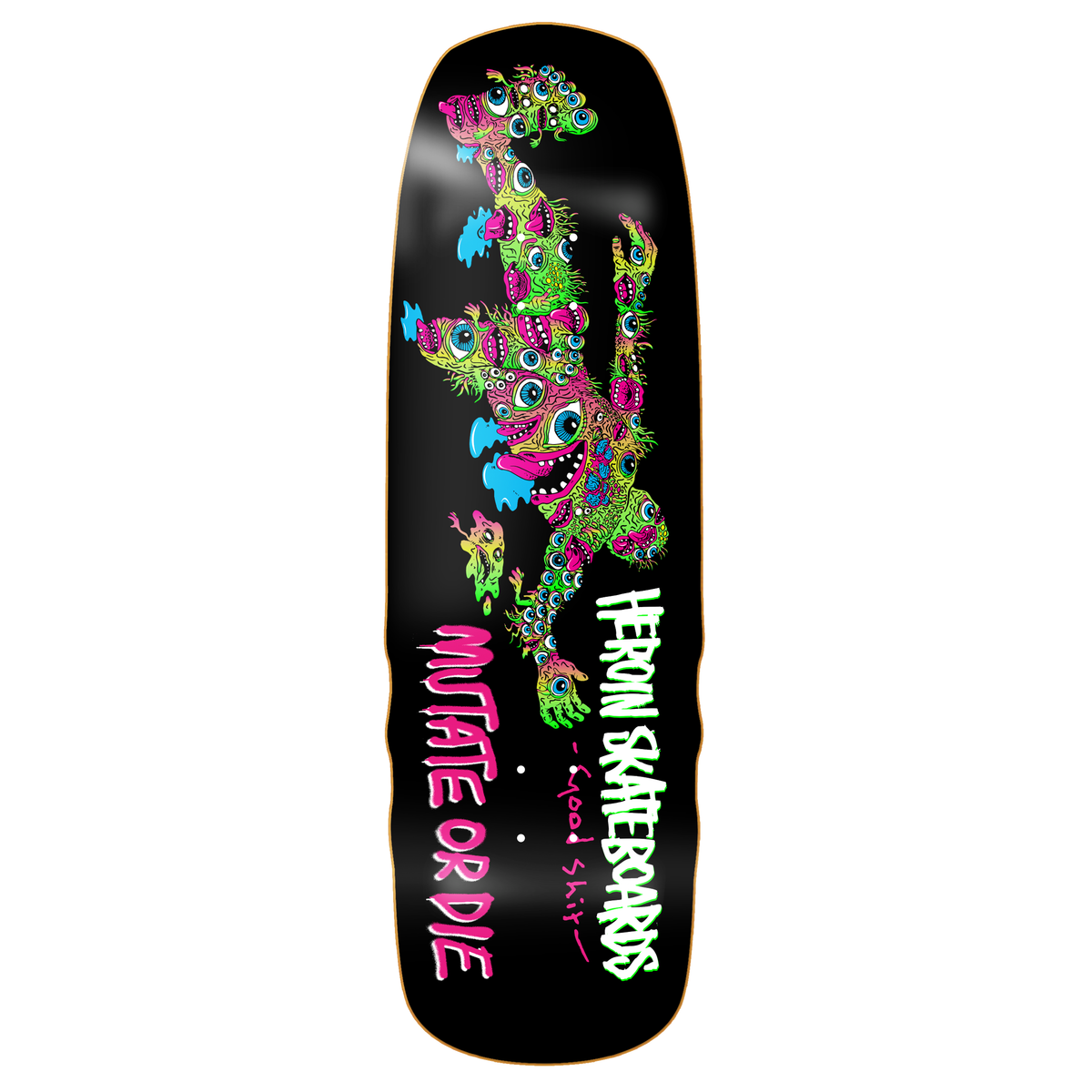 Heroin Good Shit Mutated 9.75" Skateboard Deck – Long Beach Skate Co